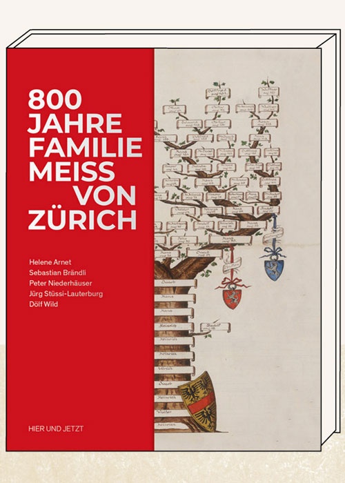800 Jahre Familie Meiss von Zürich | HIER UND JETZT VERLAG